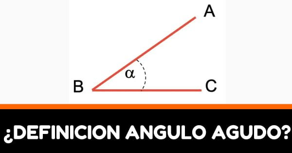 Todo lo que Necesitas Saber sobre Ángulos Agudos